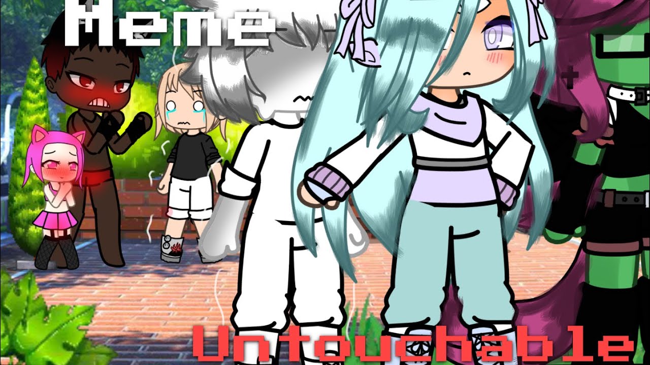 ~||Meme Untouchable ||~ - YouTube
