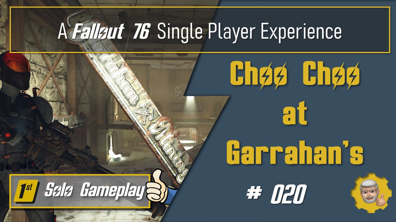 020 - Fallout 76 Single Player Experience: Choo Choo at Garrahan's ...