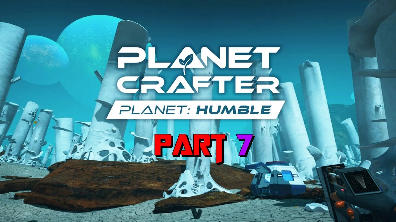 Planet Crafter: Planet Humble Part 7 - YouTube