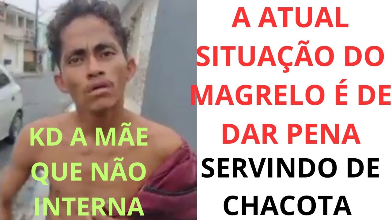 UMA PENA ESSA SITUAÇÃO DO MAGRELO 😢 CADÊ A MÃE DESSE RAPAZ QUE NÃO FAZ ...