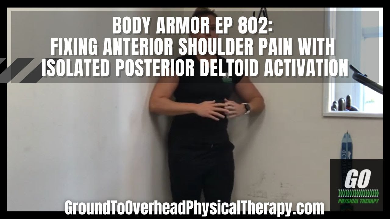 Body Armor EP 802: Fixing anterior shoulder pain with Isolated ...