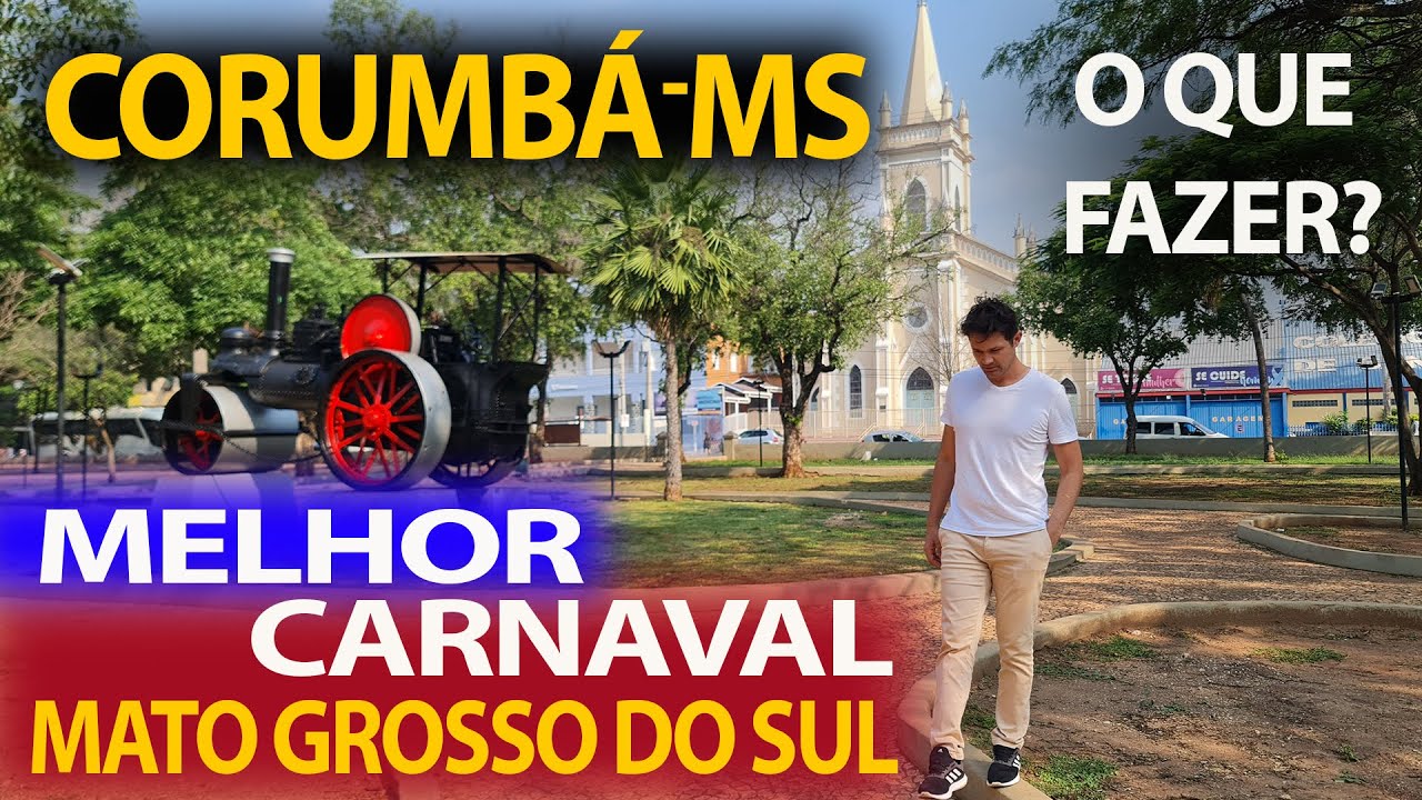 O QUE FAZER EM CORUMBÁ-MS NO CARNAVAL - MELHOR CARNAVAL DE MATO GROSSO ...