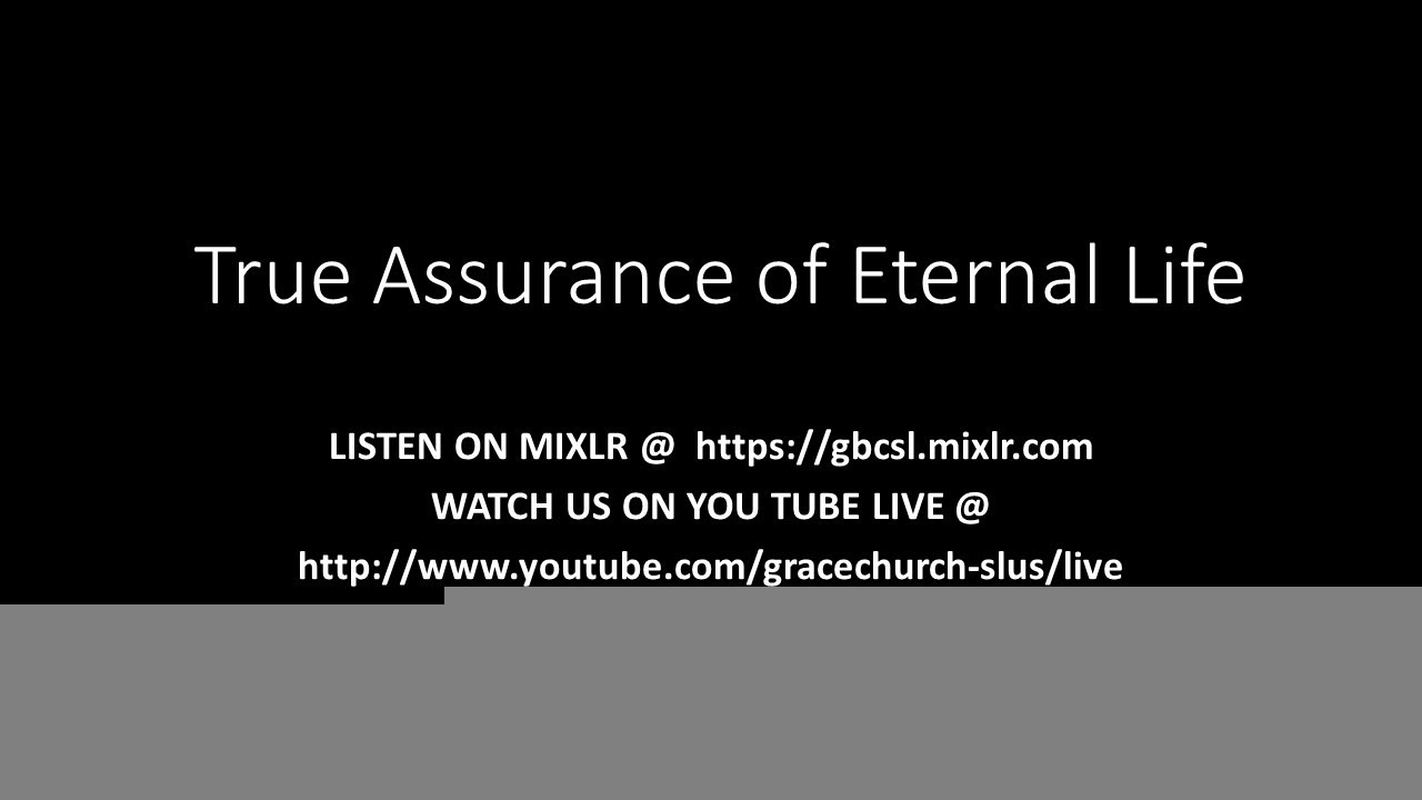True Assurance of Eternal Life - YouTube