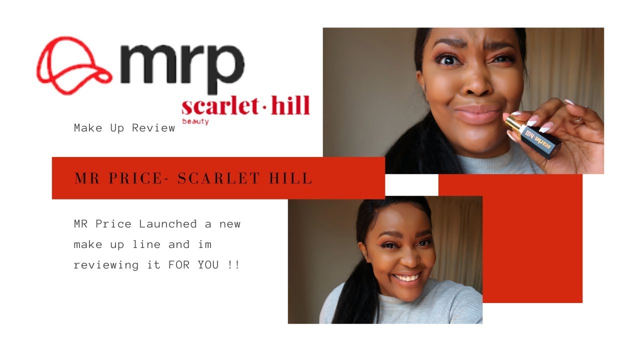 Reviewing Mr Price New Make Up Line Scarlet Hill - YouTube