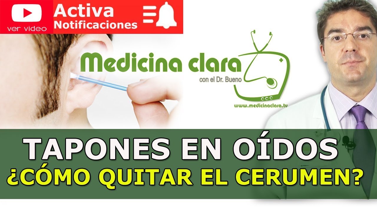 Tapones de cera en oídos ¿Cómo quitar el cerumen de los oídos? Medicina ...