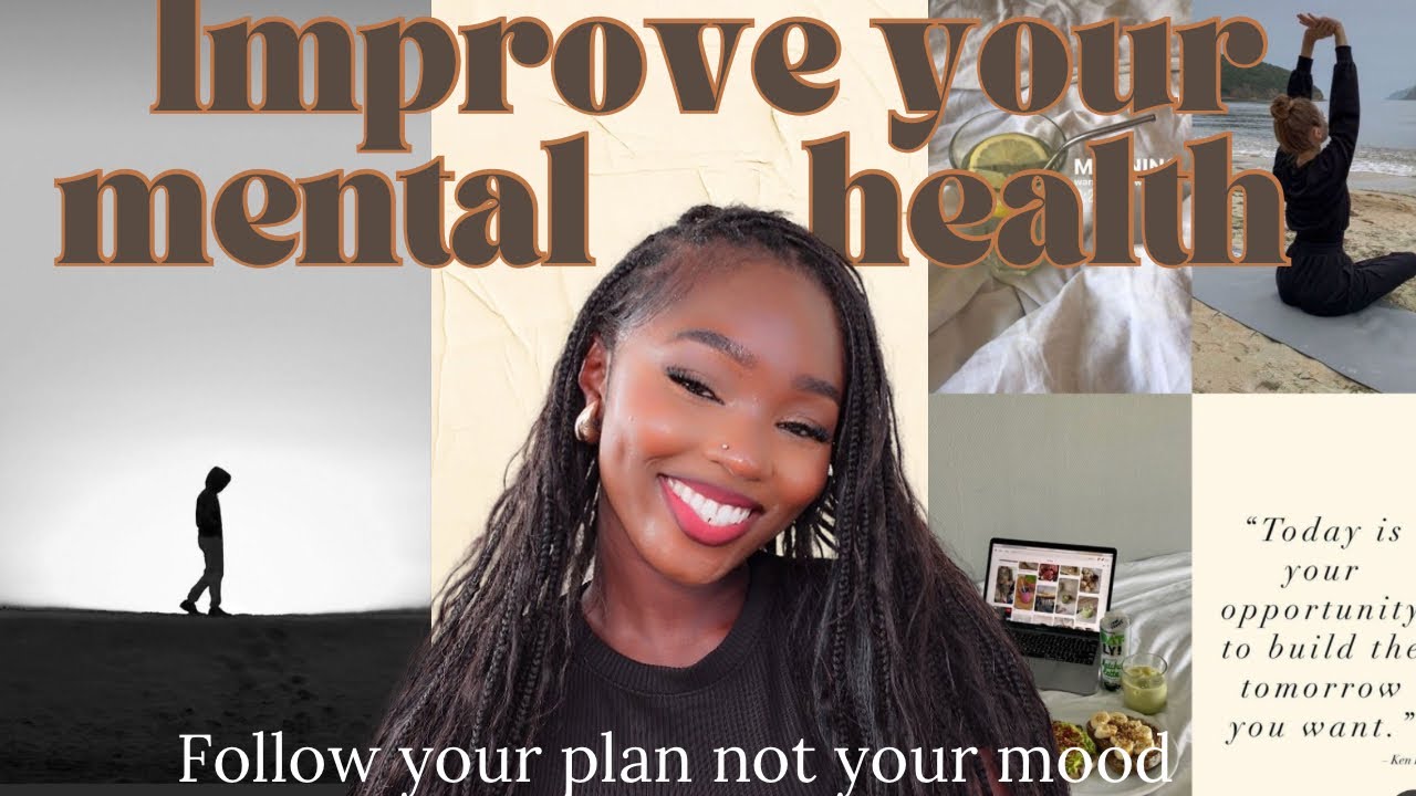 HOW TO IMPROVE YOUR MENTAL HEALTH| DEPRESSION + ANXIETY| GLOW UP # ...