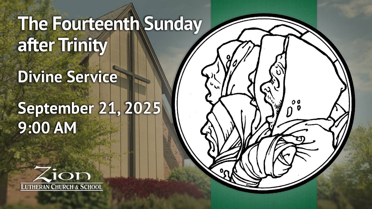 The Fourteenth Sunday after Trinity - Divine Service - September 21 ...