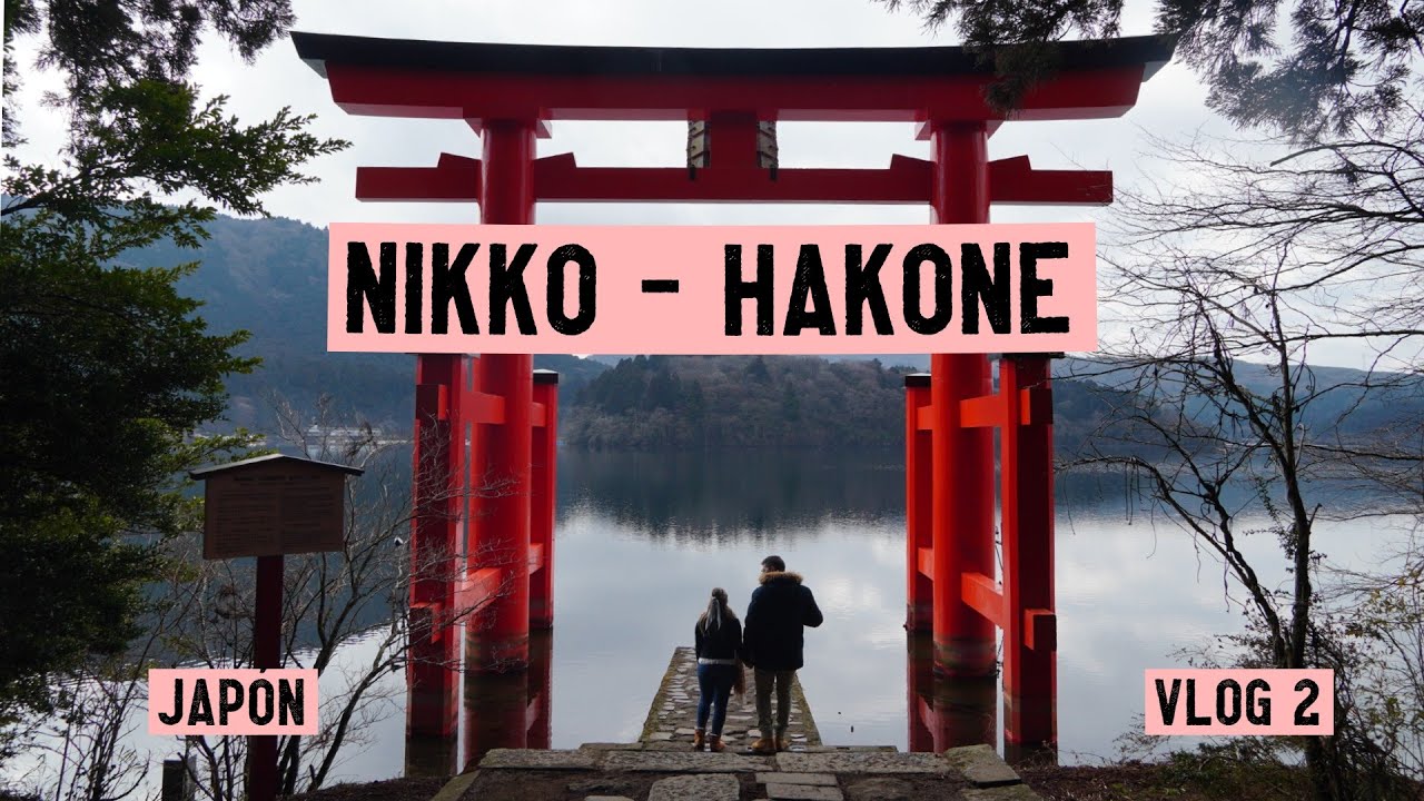 Que VER en NIKKO y HAKONE | VLOG 2 JAPON | TDV - YouTube