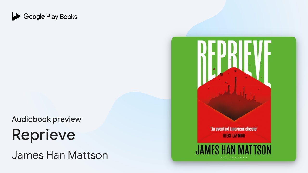Reprieve by James Han Mattson · Audiobook preview - YouTube