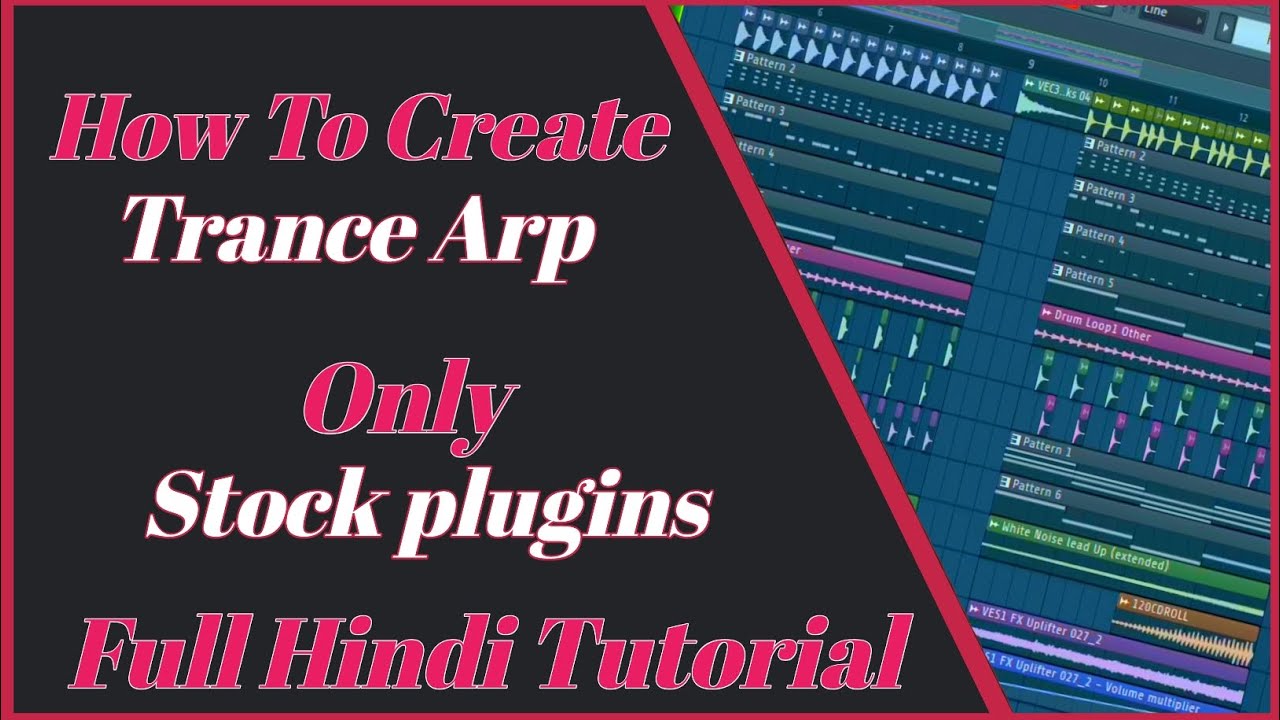 How To Create Trance Arp 🤔😯👌 Only Stock Plugins Full Hindi Tutorials ...