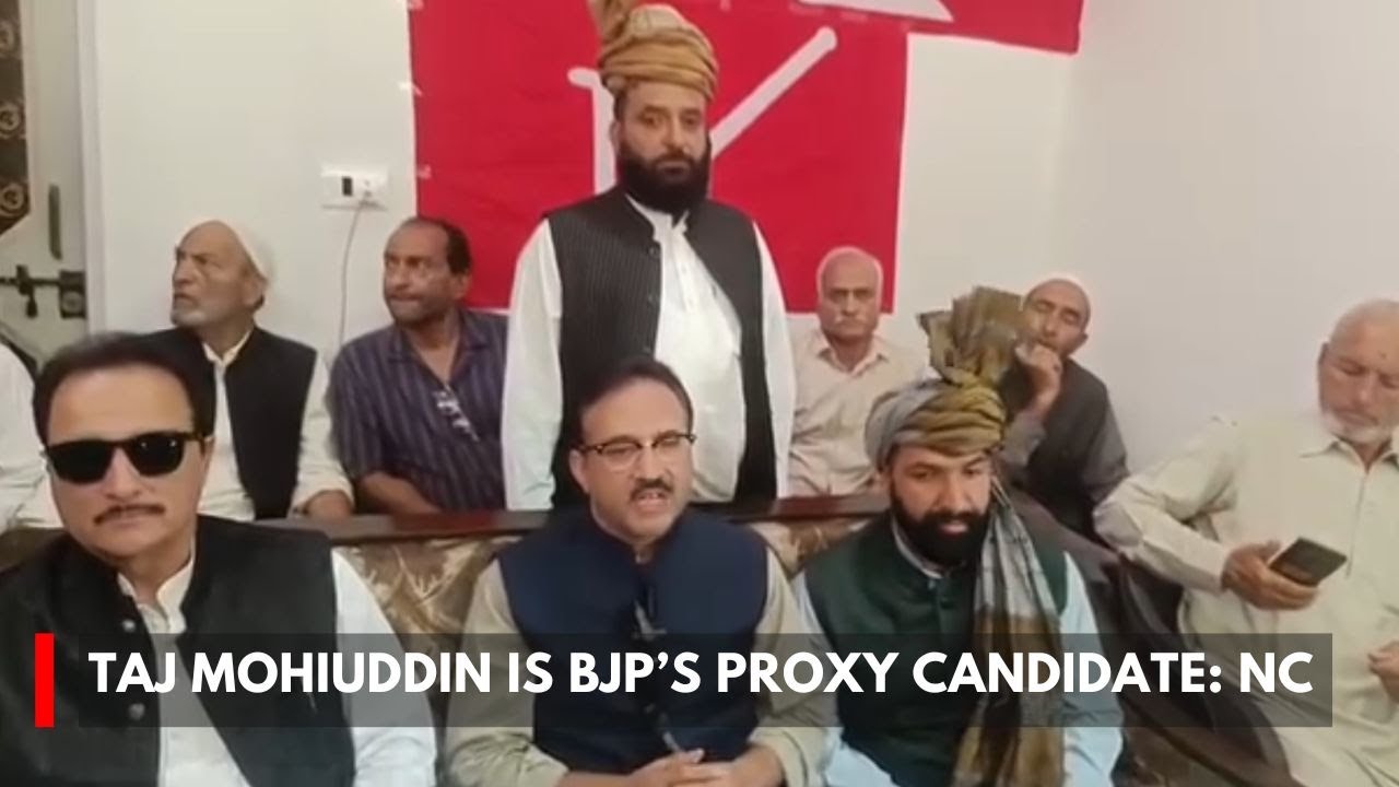 Taj Mohiuddin is BJP’s Proxy Candidate: NC - YouTube