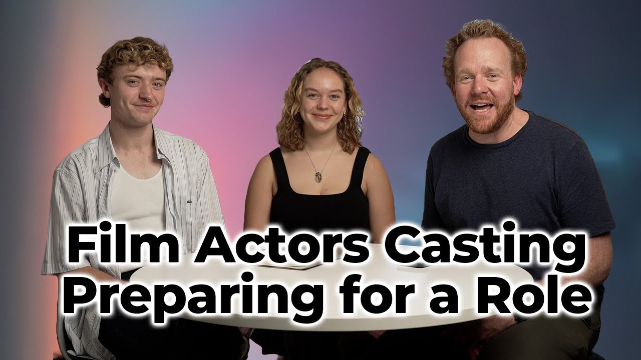 Film Actors - Casting & Preparing for a Role - YouTube