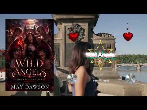 Wild Angels (Lilith and Her Harem 1) The Addictive Dark Fantasy Romance Audiobook.