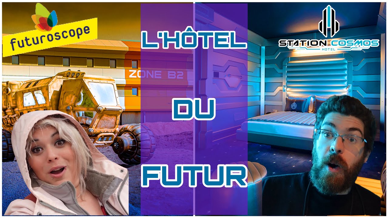 STATION COSMOS L'HÔTEL DU FUTUROSCOPE 2023 HÔTEL TOUR COMPLET - YouTube