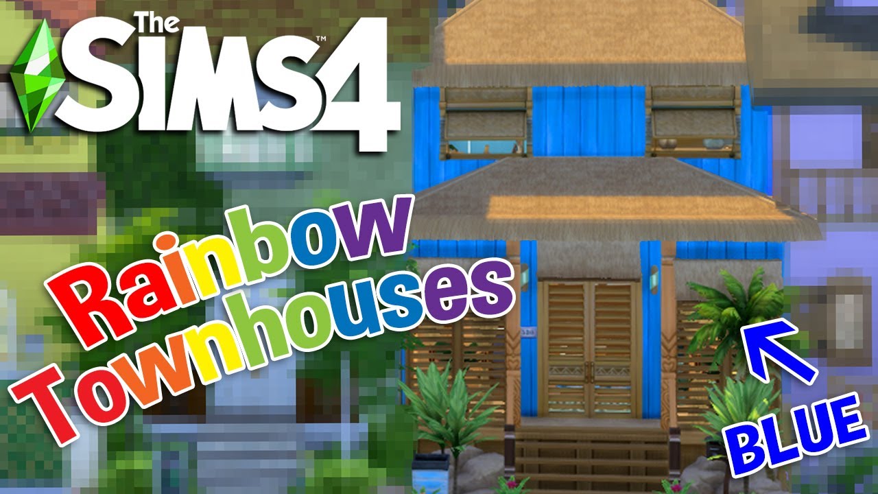 Building a FULLY Blue House!? | The Sims 4 Rainbow Townhouses House ...