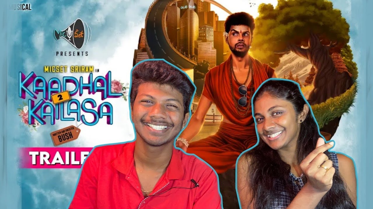 Kadhal 2 Kailasa Official Trailer - Reaction ™| Love Series | Mic set ...