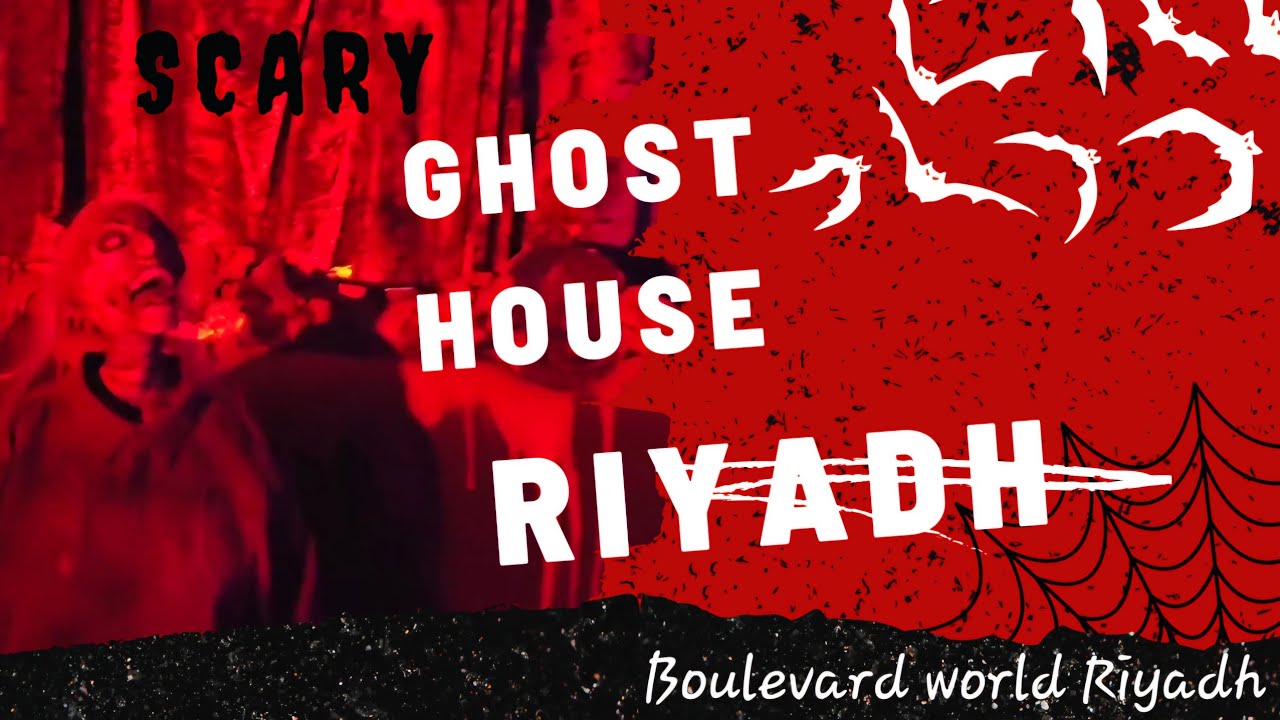 Ghost house very scary💀 |Boulevard world ||Riyadh Saudi Arabia - YouTube
