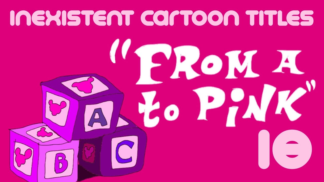 Inexistent Cartoon Titles 18 "From A to Pink" (1969) - YouTube