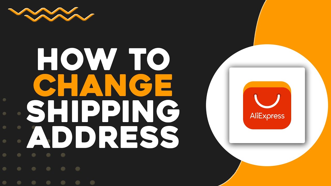 How To Change Shipping Address on AliExpress (Quick & Easy) - YouTube