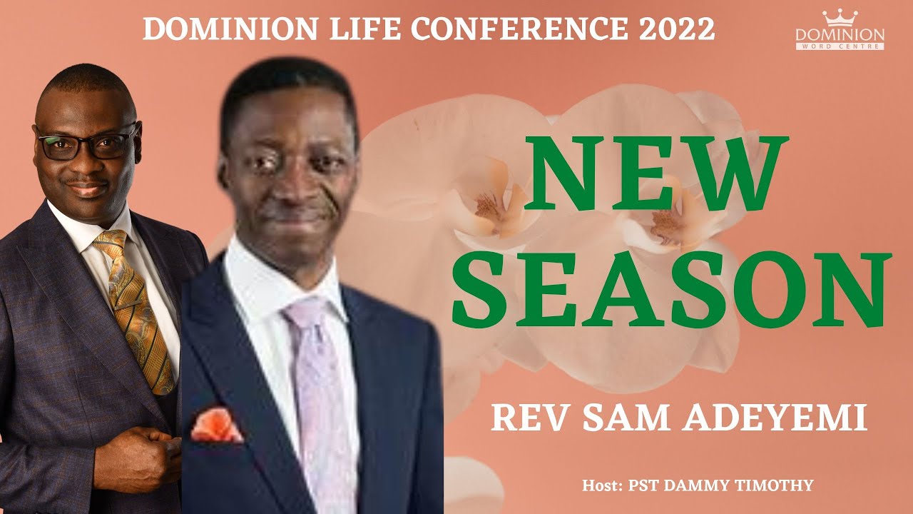 DOMINION LIFE CONFERENCE 2022 || REV SAM ADEYEMI - YouTube