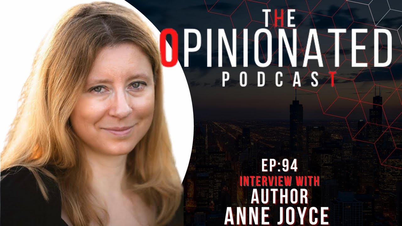 The Opinionated Podcast EP:94|Interview with Author Anne Joyce - YouTube