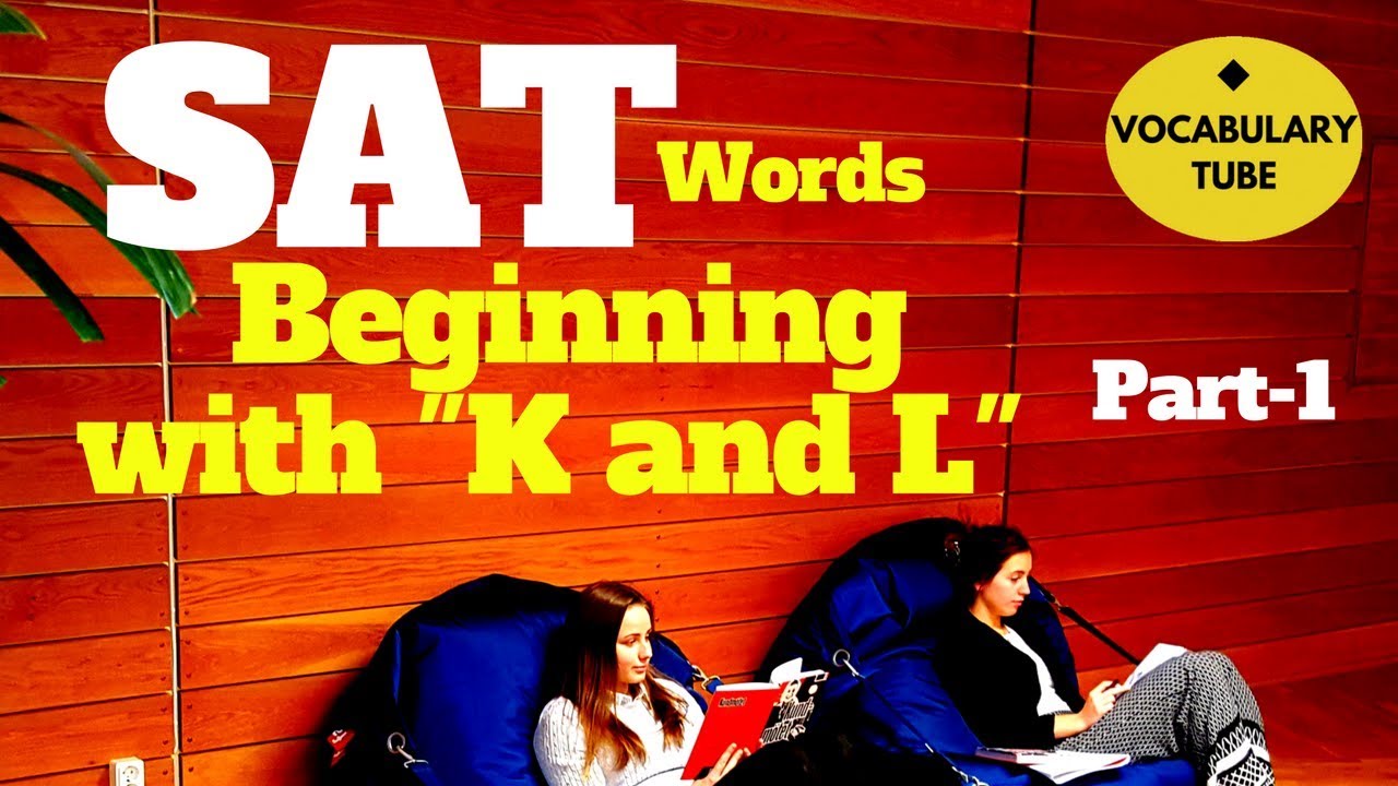 SAT Words Beginning With K And L P 1 Vocabulary Tube Vocabulary sat-words-beginning-with-k-and-l-p-1-vocabulary-tube-vocabulary