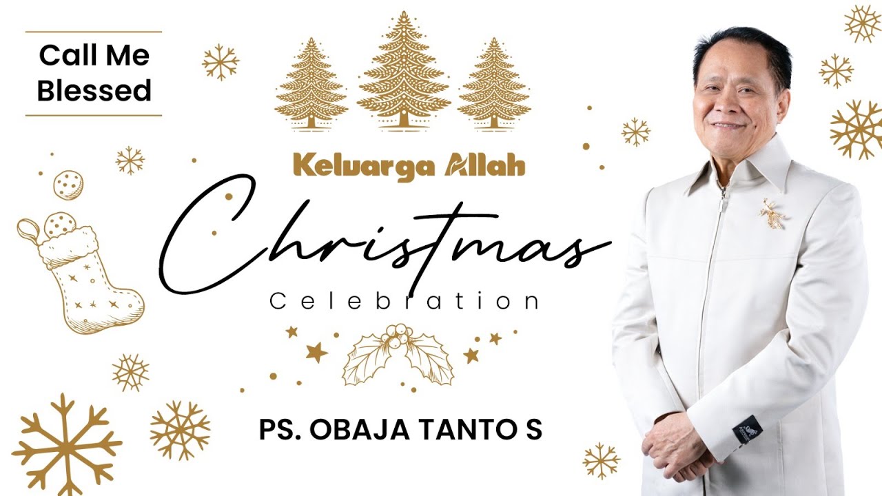 CALL ME BLESSED #1 | SO SWEET | Christmas Celebration | Ps. Obaja Tanto ...