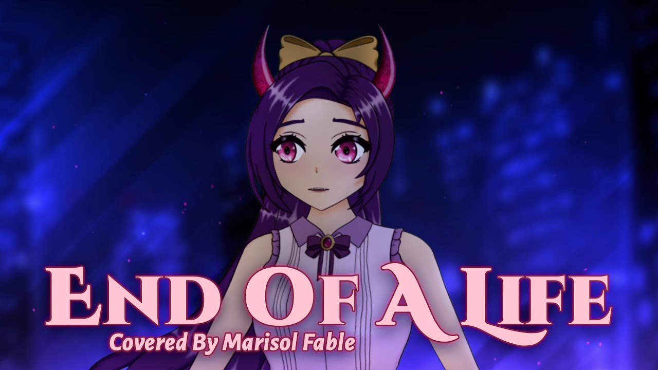 End of a Life [Mori Calliope] \\ Marisol Fable - SONG COVER - YouTube