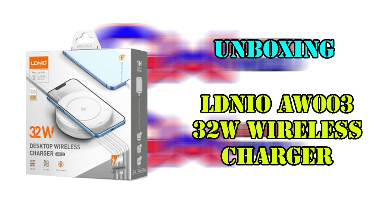 Unboxing LDNIO AW003 (32W Wireless Charger) 3 USB Port & 1 USB-C Port ...