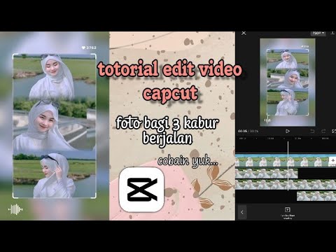 tutorial/cara edit video Capcut foto bagi 3 berjalan #capcut - YouTube