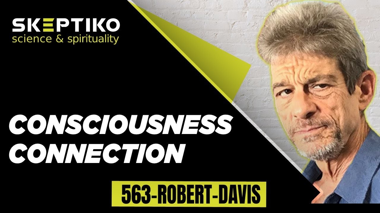 Dr. Robert Davis, Consciousness Connection |563| - YouTube