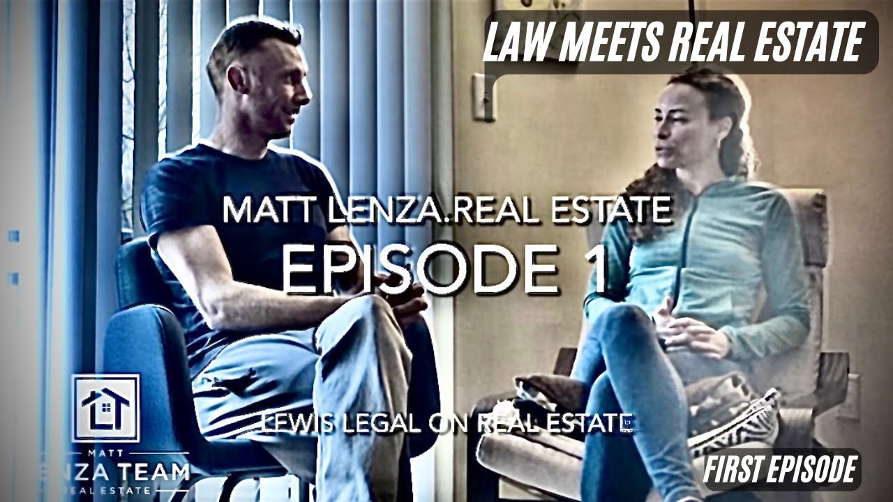 The Matt Lenza Real Estate Team - Life, Law, & Real Estate - Episode 1 ...