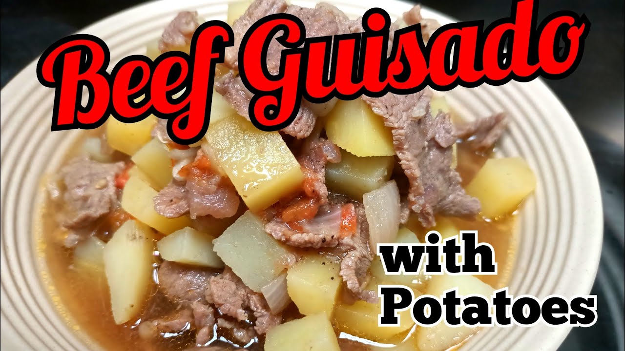 BEEF GUISADO with POTATOES ||NEW RECIPE || BEEF RECIPE || FOOD IDEAS ...