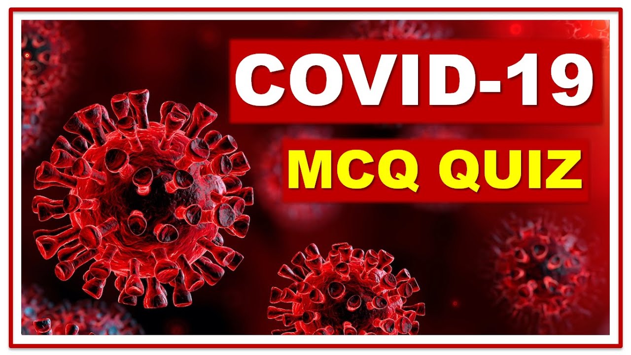 COVID-19 MCQ QUIZ | WITH EXPLANATION | MOST IMPORTANT MCQS ON COVID-19 ...