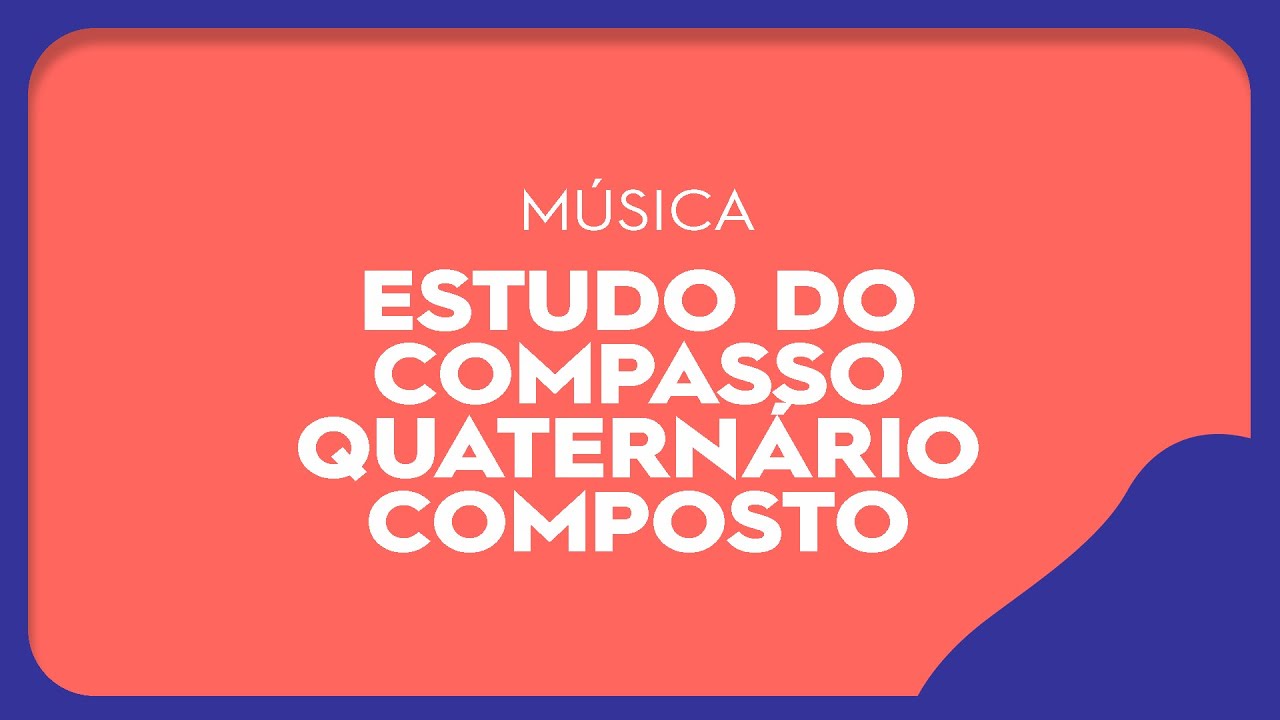 Oficina de Música - Estudo do compasso quaternário composto - YouTube