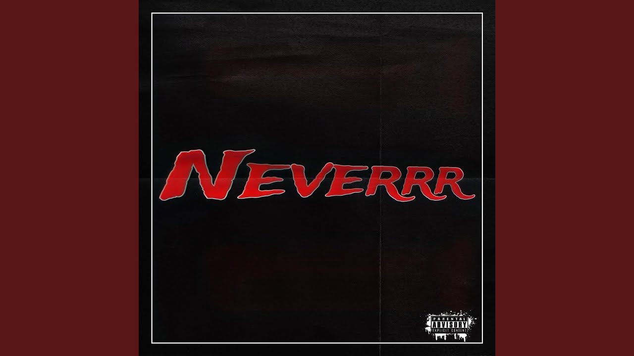 NEVERRR - YouTube