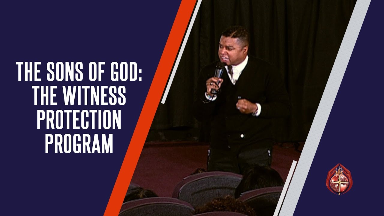 The Sons of God: The Witness Protection Program | The Prophet Bishop ...