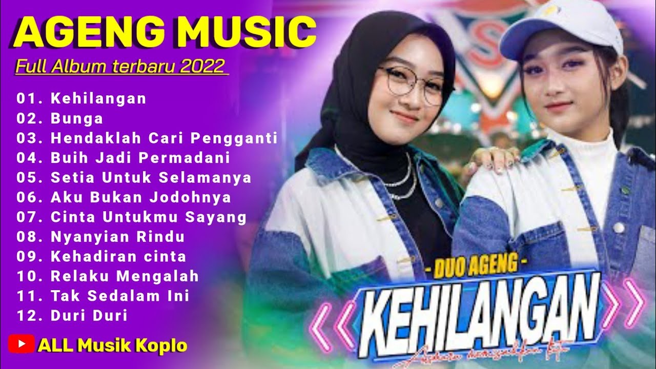KEHILANGAN Duo Ageng ft Ageng Music Official Full Album terbaru 2022 ...