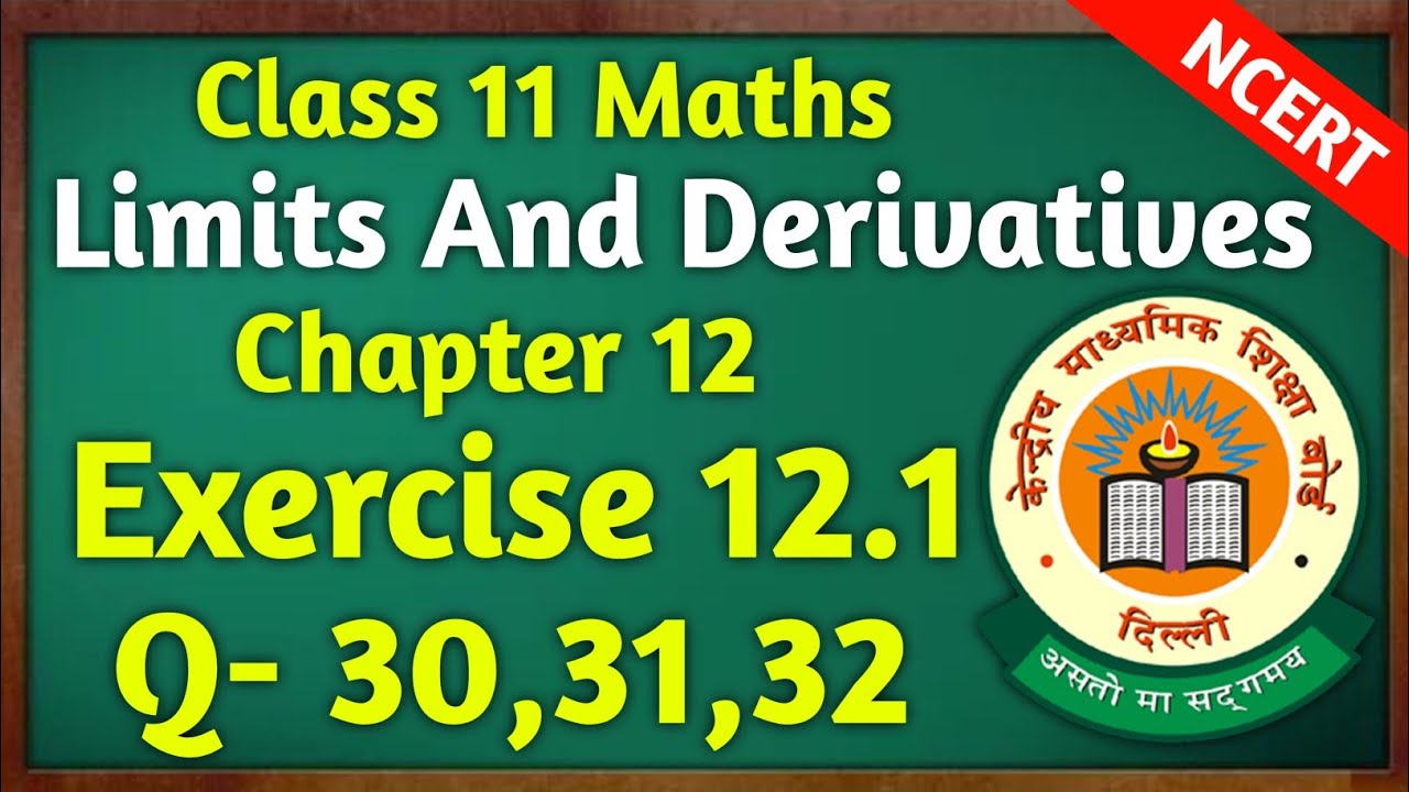 Class 11th Maths | Exercise 12.1 (Q30 to Q32) | Chapter 12: Limits and Derivatives | New NCERT ...