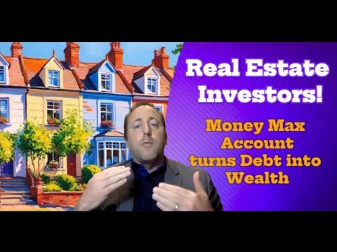 Real Estate Investors! Money Max Account turns Debt into Wealth! - YouTube