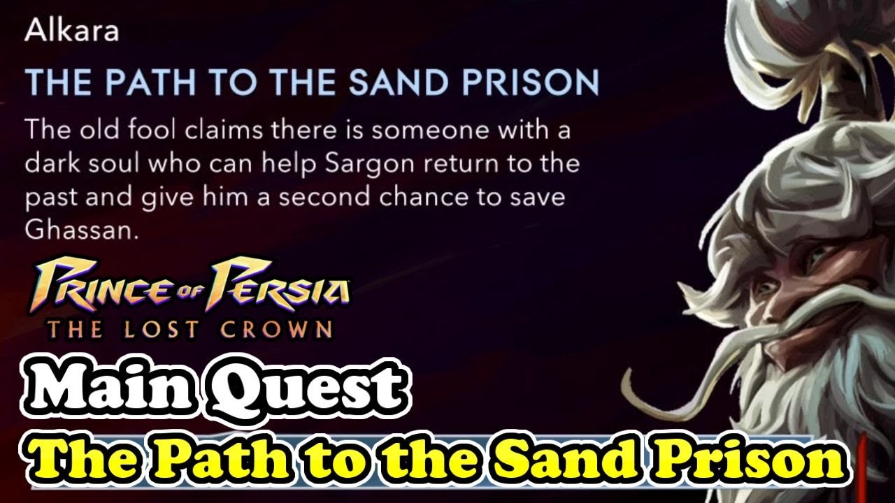 The Path to the Sand Prison Main Quest Walkthrough Prince of Persia The ...