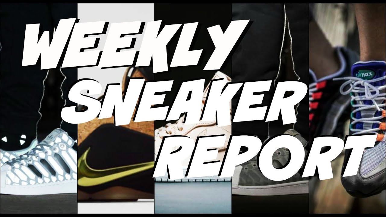 Weekly Sneaker Report - Pinnacle 1s | Greedy | Xeno | Cork 12 - YouTube