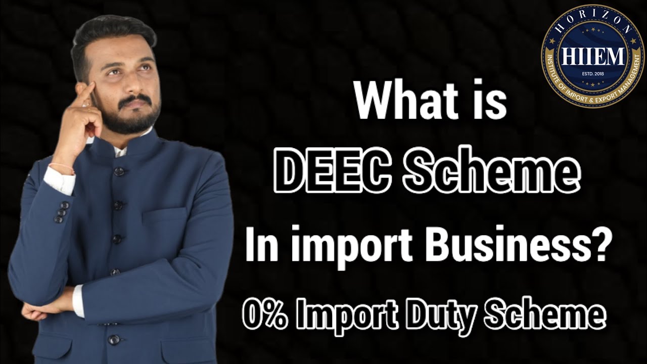 What is DEEC Scheme in Import Business By Sagar Agravat - YouTube
