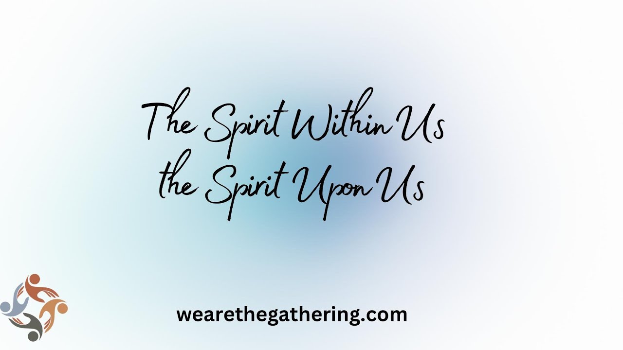 The Spirit Within Us The Spirit Upon Us - YouTube