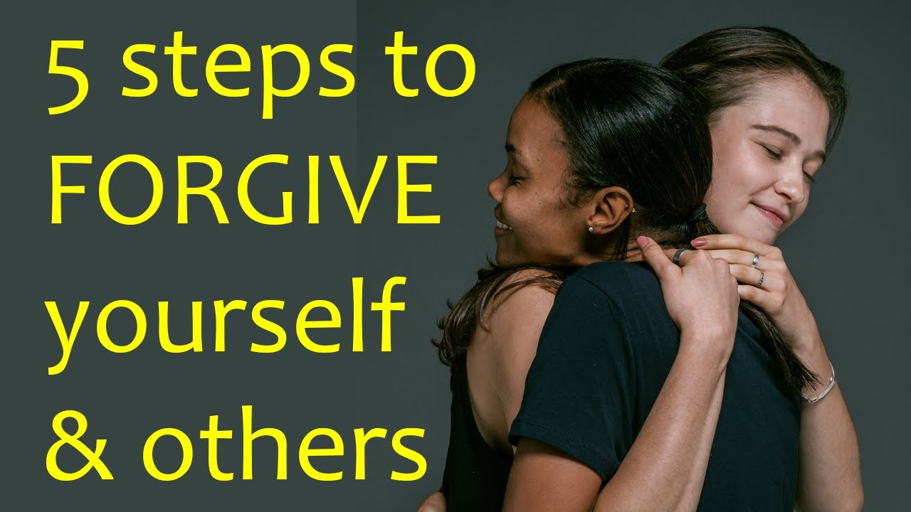 5 steps to forgive yourself and others | How to forgive 2023 - YouTube