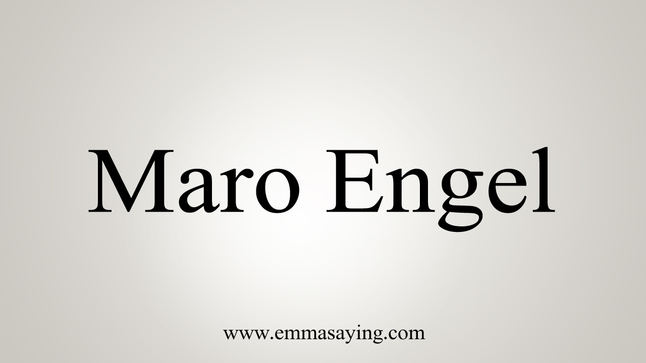 How to Pronounce Maro Engel - YouTube