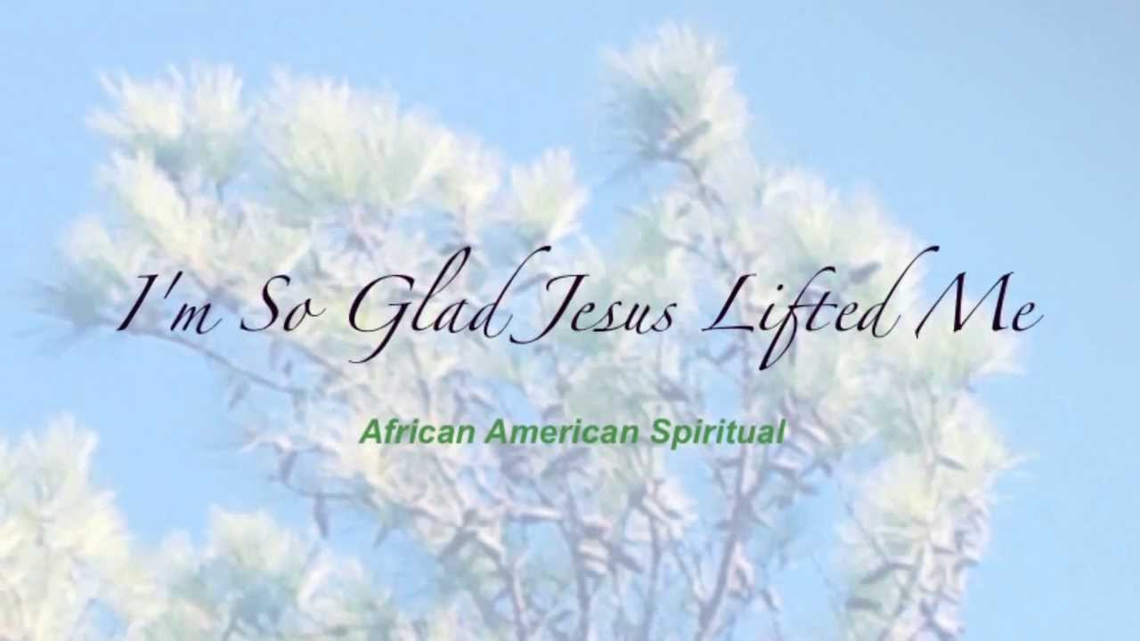 I'm So Glad Jesus Lifted Me - YouTube