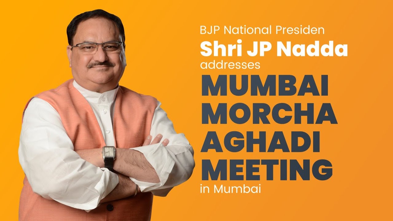 BJP National President Shri JP Nadda addresses Mumbai Morcha Aghadi ...