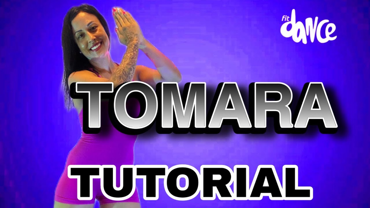 📣 TUTORIAL‼️ TOMARA - Eric Land, Mari Fernandez | FitDance (Coreografia) - YouTube