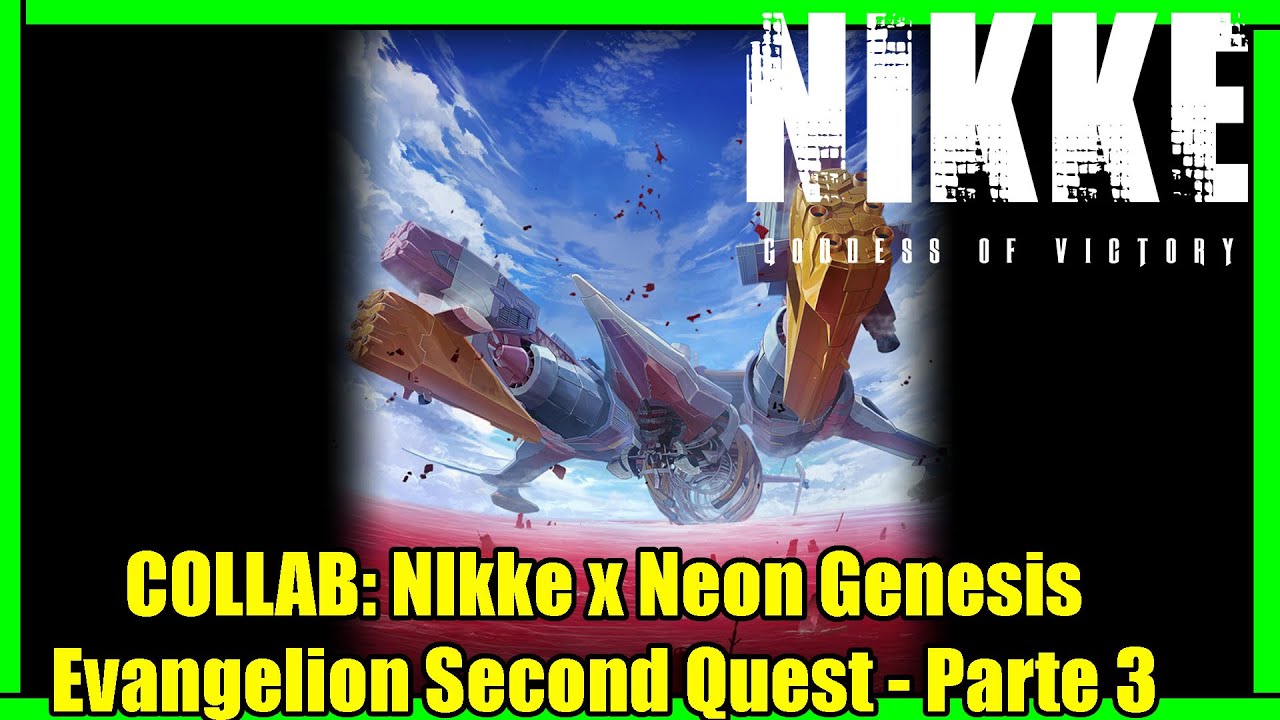 COLLAB: NIkke x Neon Genesis Evangelion Second Quest - Parte 3 ...